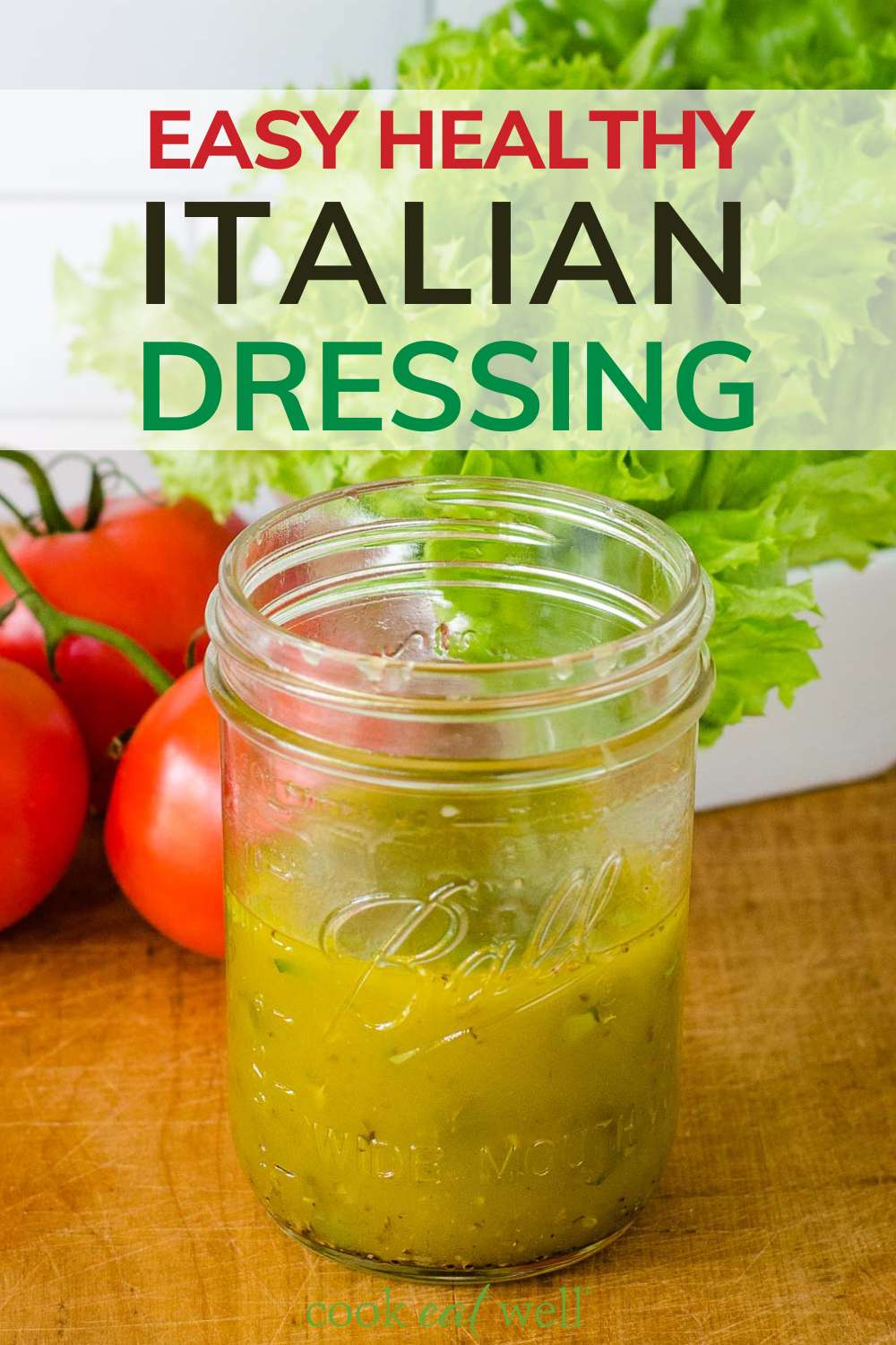 Italian Dressing Recipe (Easy Homemade Healthy Dressing) - Cook Eat Well